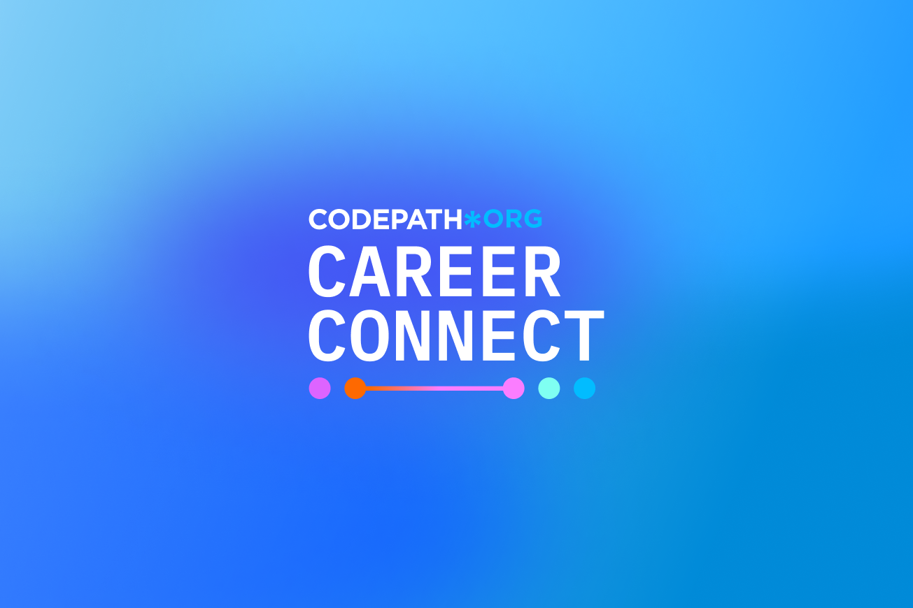 Join CareerConnect: Connect with Open Opportunities at CodePath Company Partners